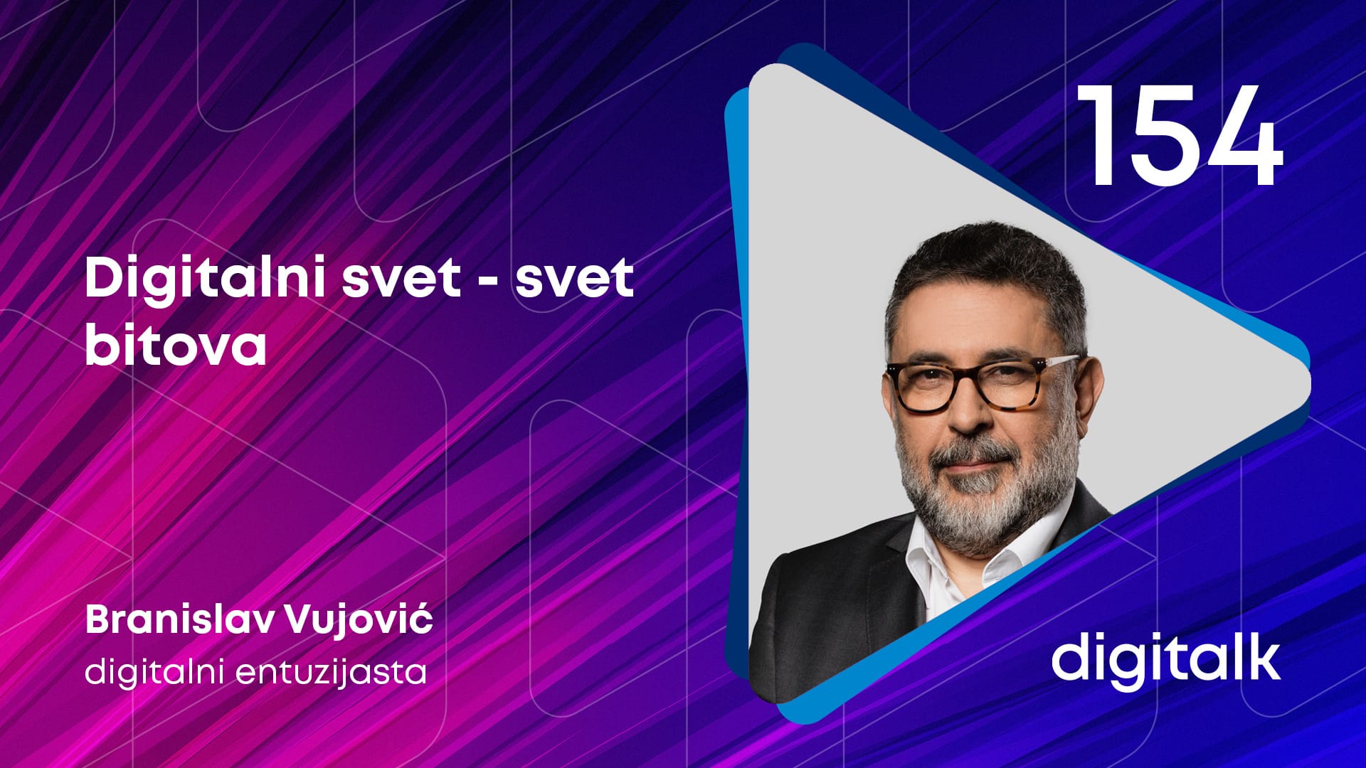 Epizoda 154: Branislav Vujović - DigiTalk