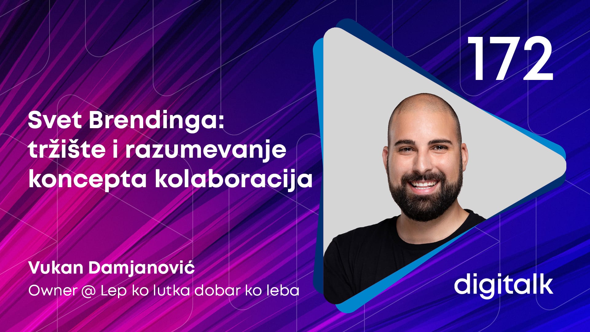 Epizoda 172: Vukan Damjanović - DigiTalk